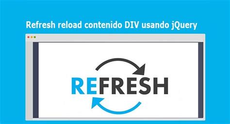 Refresh Reload Contenido Div Usando Jquery Completo Baulphp