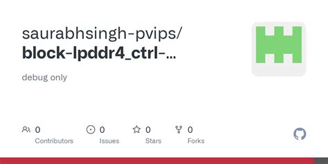 Github Saurabhsingh Pvipsblock Lpddr4ctrl Samsung Debug Only