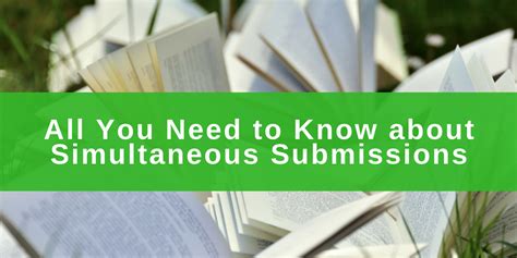 all you need to know about simultaneous submissions wordvice
