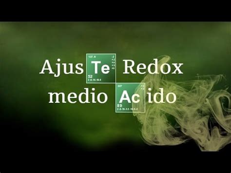 Ajuste De Reacciones Redox Medio Cido Youtube