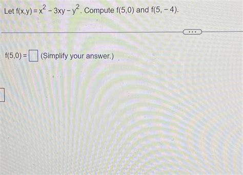 Solved Let Fxyx2−3xy−y2 Compute F50 And F5−4