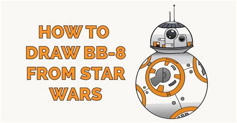 How To Draw Bb 8 From Star Wars Really Easy Drawing Tutorial