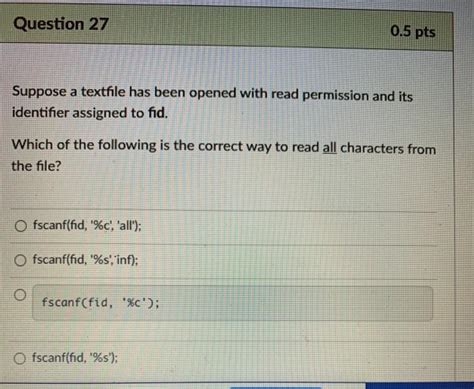 Solved Question 27 05 Pts Suppose A Textfile Has Been