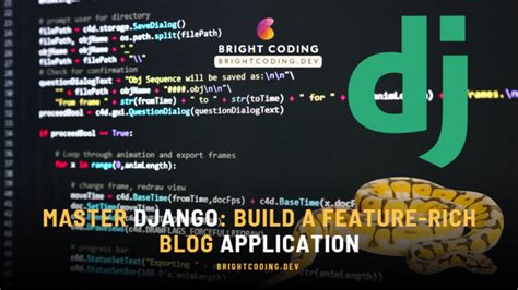 Master Django Build A Feature Rich Blog Application Bright Coding Blog Pour Les Developpeurs