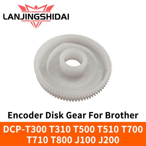 เกียร์ดิสก์สําหรับ Brother Dcp T300 T310 T420 T500 T510 T700 T710 T800 J100 J200 Encoder Timing