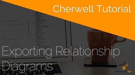 Cherwell Tutorial Exporting Relationship Diagrams YouTube