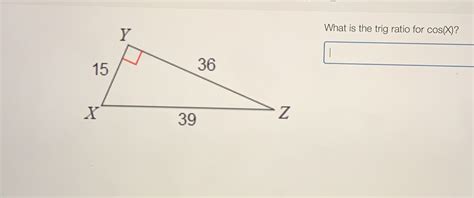 Solved What Is The Trig Ratio For Cos X ？ Math