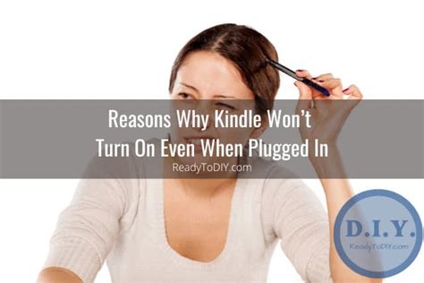Kindle Won T Turn On Even When Plugged In How To Fix Ready To DIY