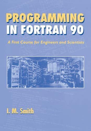 programming in fortran 90 a first smith i m m 9780471941859