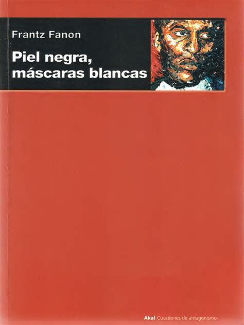 5 Fanon Piel Negra Máscaras Blancas Pdf