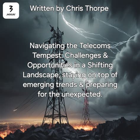 Navigating The Telecoms Tempest Challenges And Opportunities In A