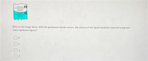 Solved What Is The Volume ML Of The Liquid In The Chegg Com