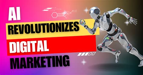 Revolutionizing Digital Marketing With Artificial Intelligence By
