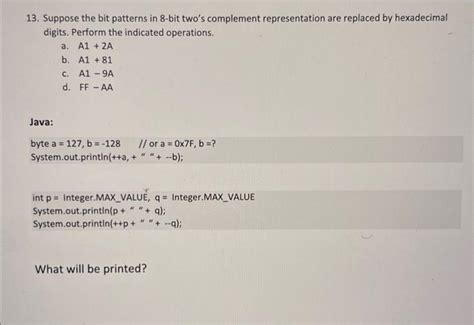 solved 13 suppose the bit patterns in 8 bit two s