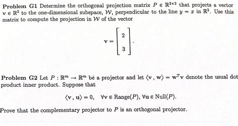 Solved Problem G1 Determine The Orthogonal Projection Matrix