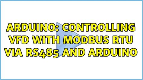 arduino controlling vfd with modbus rtu via rs485 and arduino youtube