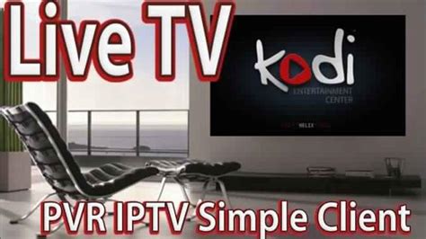 Set Up PVR IPTV Simple Client The Simplicity Post