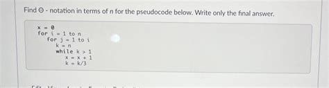 Solved Find Notation In Terms Of N For The Pseudocode