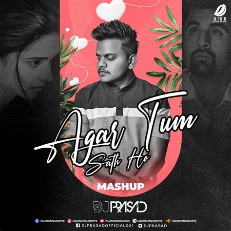 Agar Tum Saath Ho Mashup 2024 Dj Prasad Mp3 Download