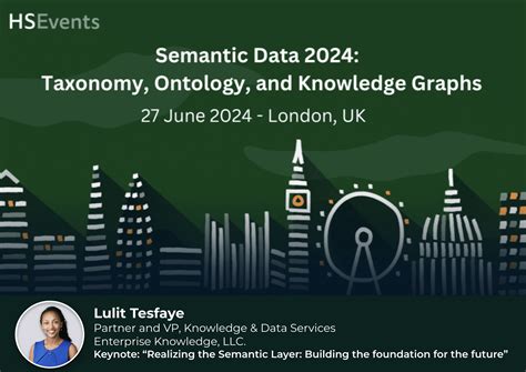 Eks Lulit Tesfaye To Keynote Semantic Data London 2024 Taxonomy