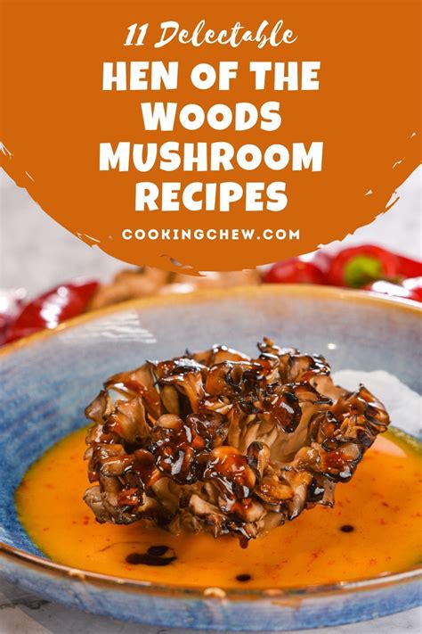 11 Delectable Hen Of The Woods Mushroom Recipes
