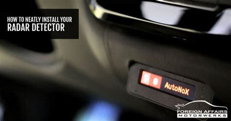 Radar Detectors Tricks To Installing One Like A Pro