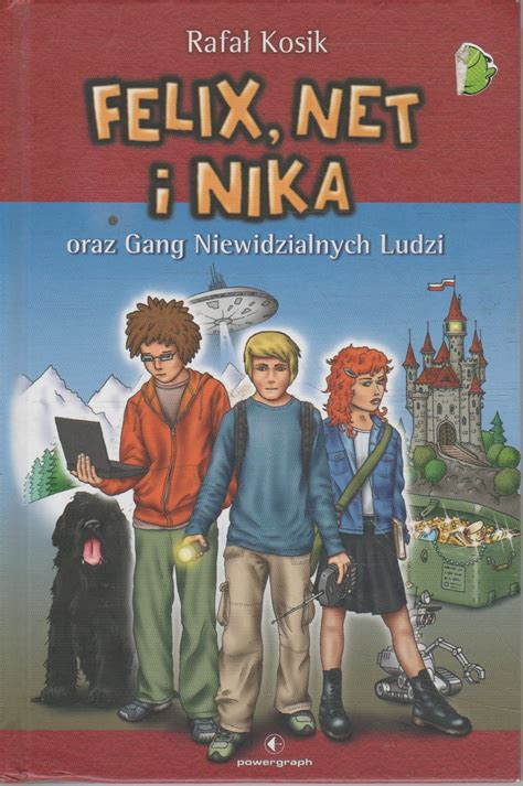 Kosik Felix Net I Nika Oraz Gang Niewidzialnych Ludzi 15731537911