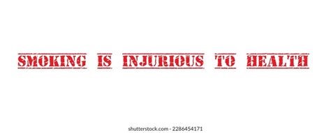 Statutory Warning Cigarette Smoking Is Injurious To Health