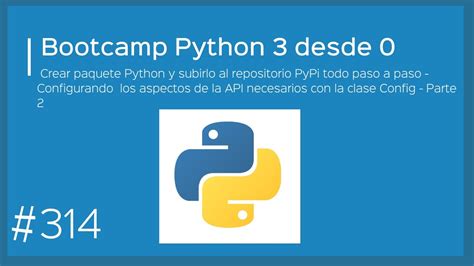 Bootcamp Python 3 Librería Python paso a paso Clase Config