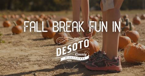 Fall Break Fun In Desoto County Visit Desoto County