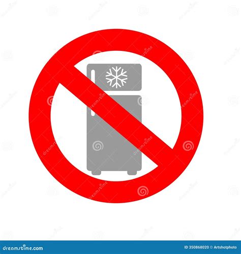Refrigerator In A Prohibition Red Circle Do Not Freeze Or Refrigerate Symbol Stock Illustration
