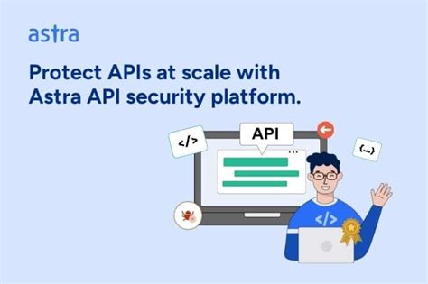Introducing Astra Api Security Platform Protect Apis At Scale