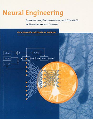 Neural Engineering Computation Representation And Dynamics In Neurobiological Systems