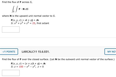 Solved Find The Flux Of F Across S F Nds Where N Is The Chegg
