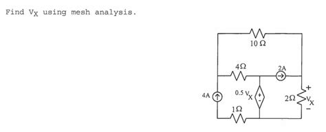 Solved Find Vx Using Mesh Analysis Chegg Com