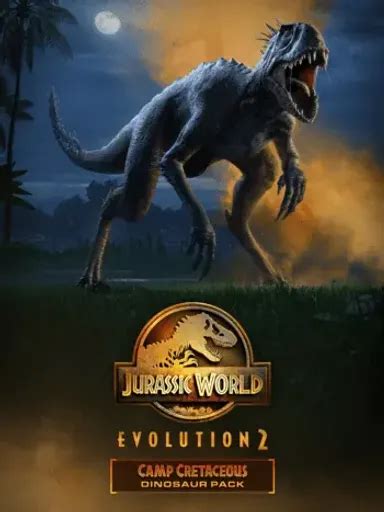 Buy Jurassic World Evolution 2 Camp Cretaceous Dinosaur Pack Dlc