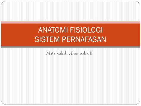 Ppt Anatomi Fisiologi Sistem Pernafasan Powerpoint Presentation Free