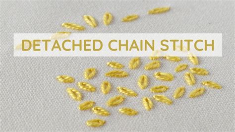 How To Embroider Detached Chain Stitch Step By Step Single Chain