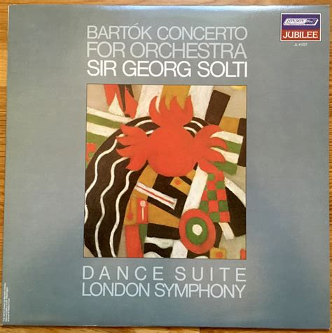 Bartók Sir George Solti London Symphony Concerto For Orchestra