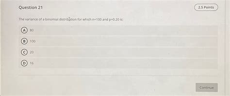 Solved Question 2125 ﻿pointsthe Variance Of A Binomial