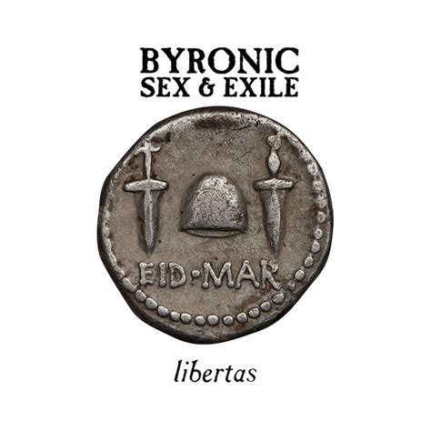 Libertas Byronic Sex And Exile Goth City Records