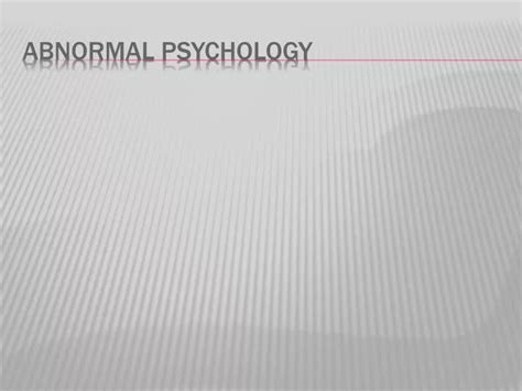 Ppt Abnormal Psychology Powerpoint Presentation Free Download Id
