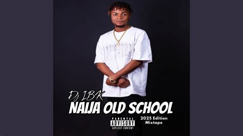 Naija 9ja Old School Part Ii Mixtape Youtube