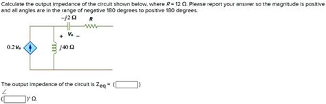 solved calculate the output impedance of the circuit shown below