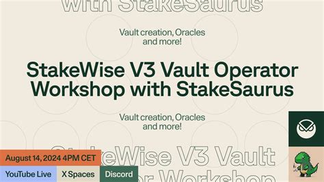 Gnosis Chain X StakeWise V3 Vault Operator Workshop With StakeSaurus