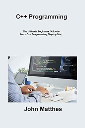 C Programming The Ultimate Beginners Guide To Learn C Programming