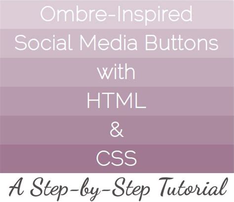 Ombre Social Media Buttons With Html And Css Social Media Buttons