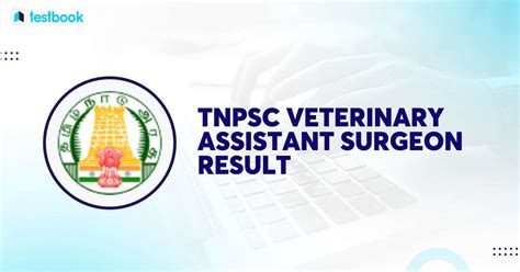 Tnpsc Veterinary Assistant Surgeon Result Get Merit List Here