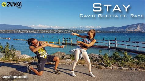 Stay David Guetta Ft Raye Zumba Laurafitnesscoach Youtube