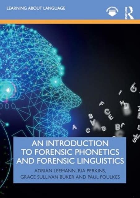 an introduction to forensic phonetics and forensic linguistics adrian